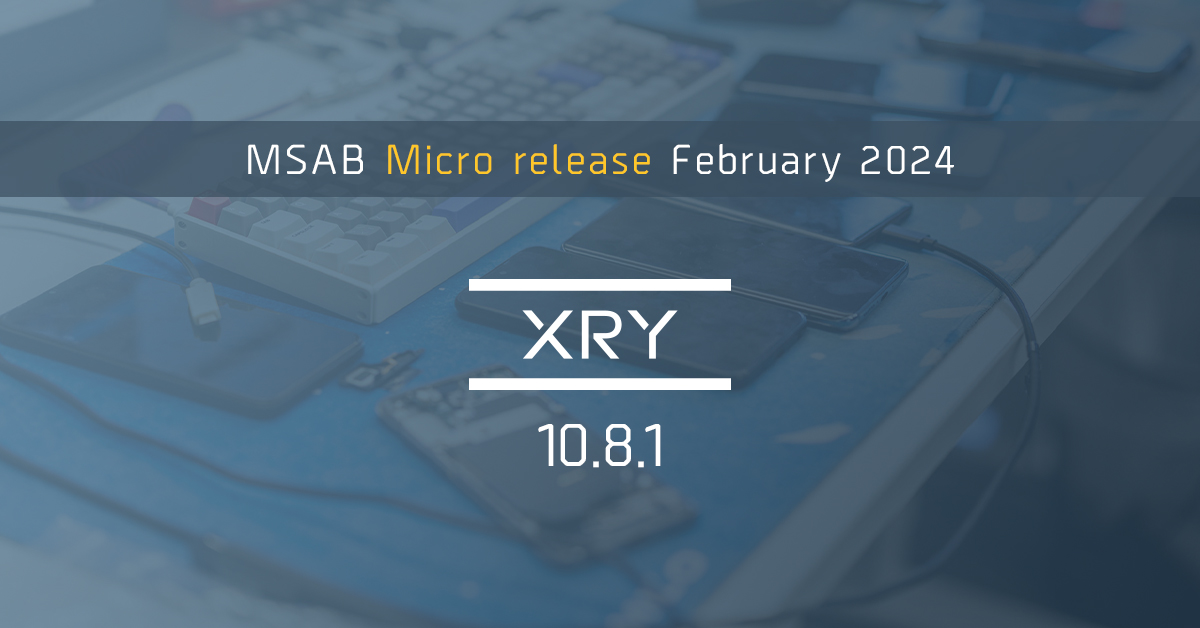 Now released – XRY 10.8.1 - MSAB